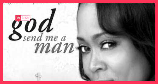 God Send Me A Man | TV.GURU