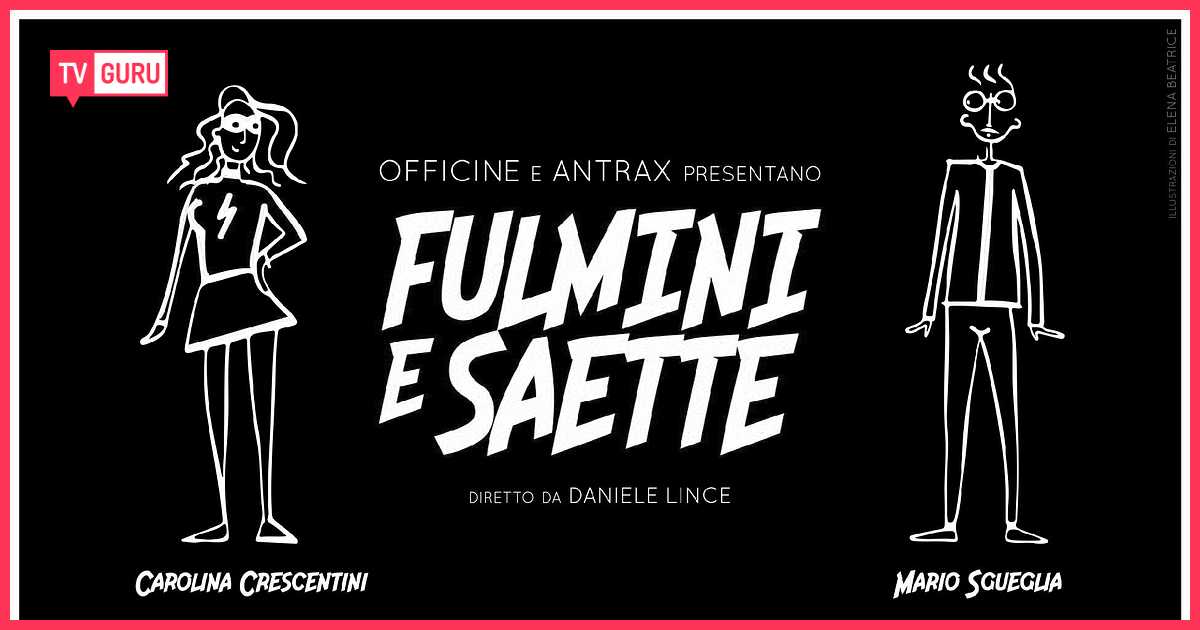 Fulmini e Saette | TV.GURU
