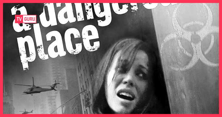 A Dangerous Place | TV.GURU