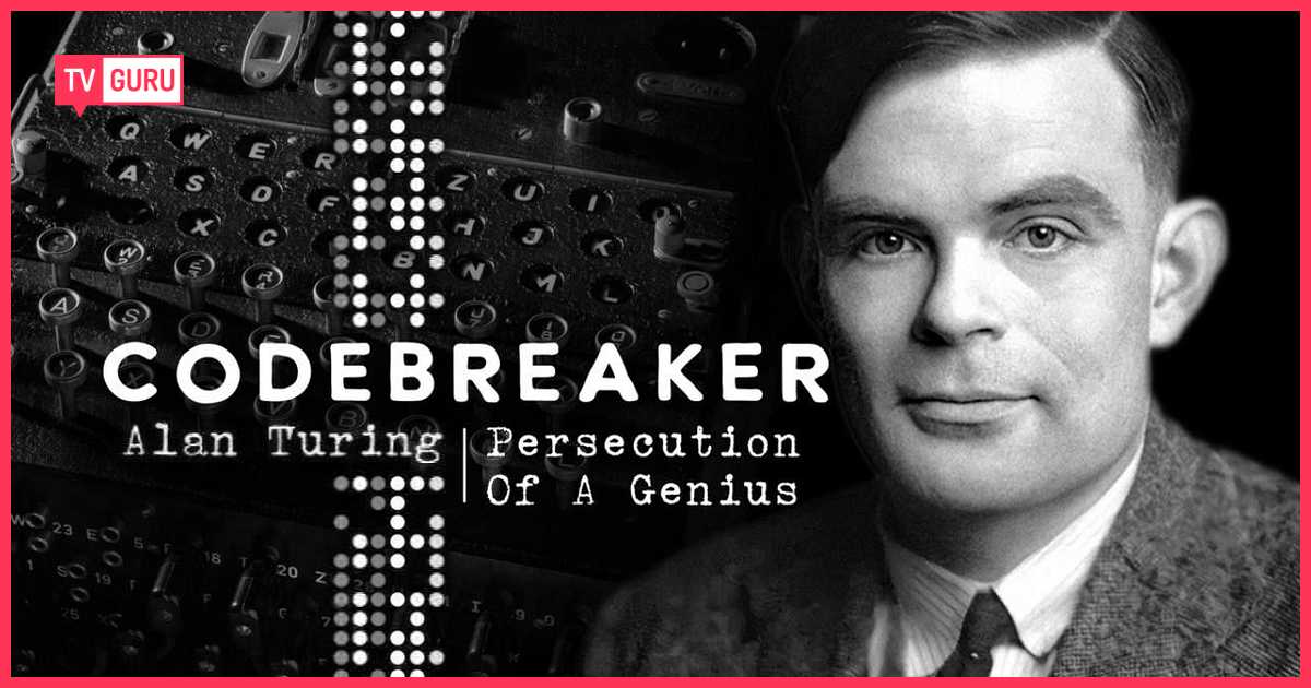 Codebreaker Alan Turing Persecution Of A Genius | TV.GURU