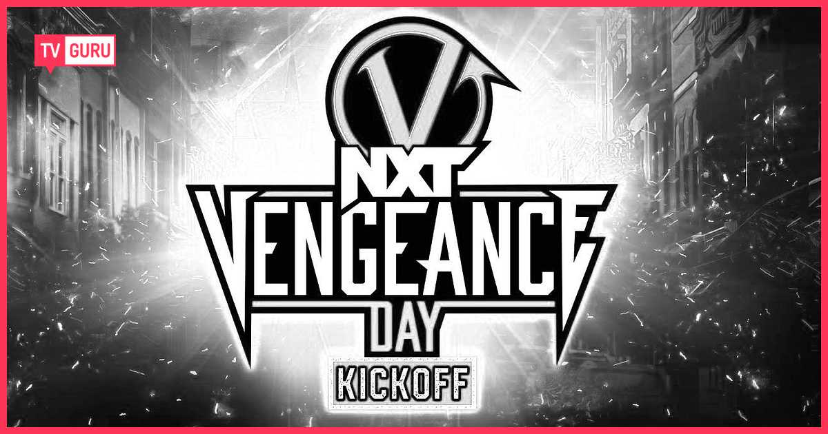 NXT Vengeance Day 2024 Kickoff | TV.GURU