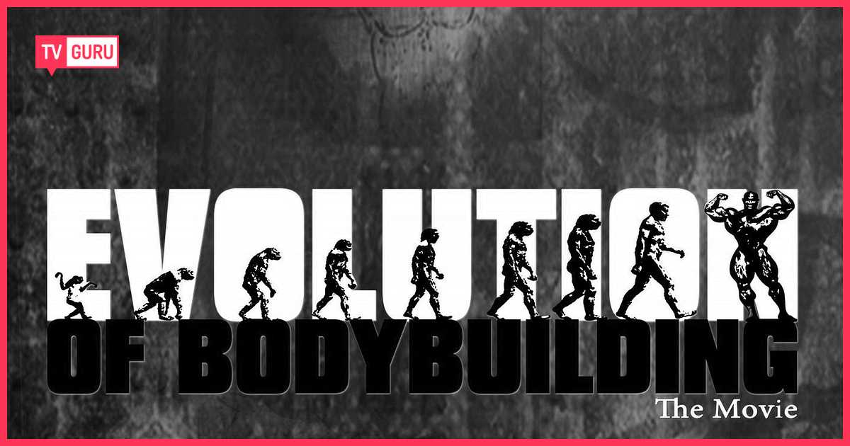 Evolution of Bodybuilding | TV.GURU