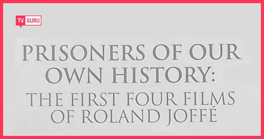 Prisoners of Our Own History: The First Four Films of Roland Joffé | TV ...
