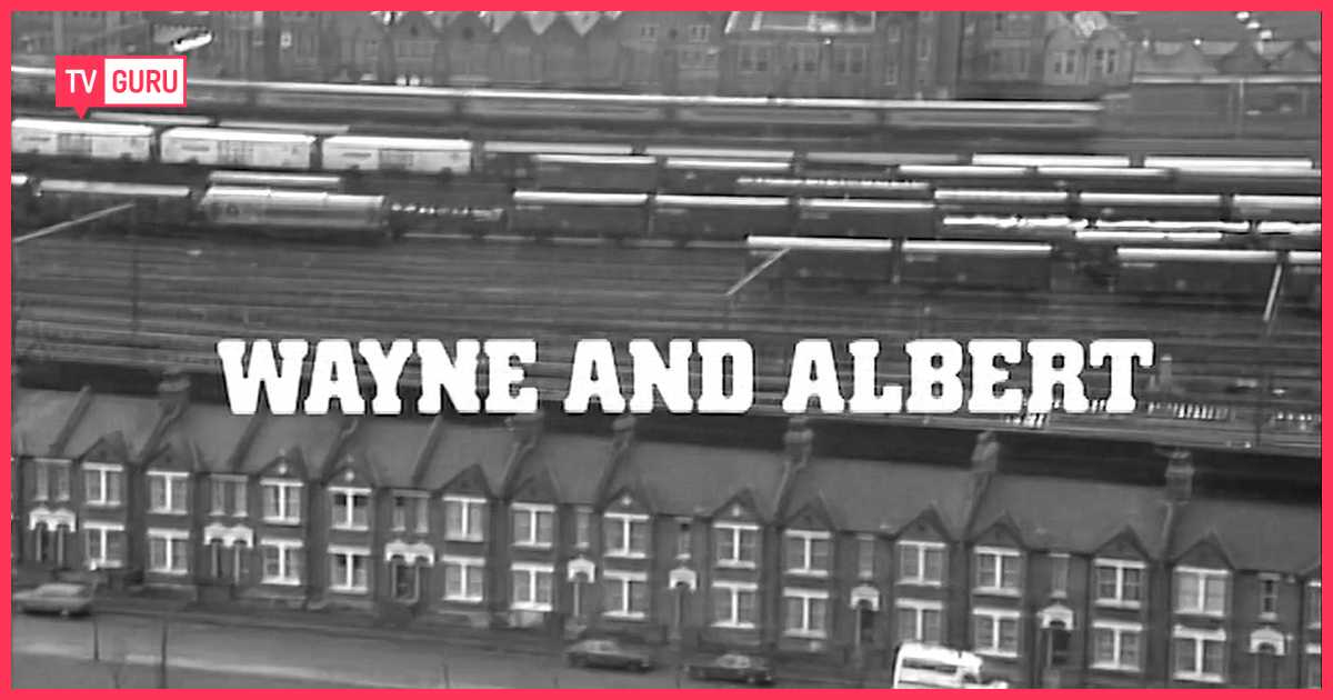 Wayne and Albert | TV.GURU