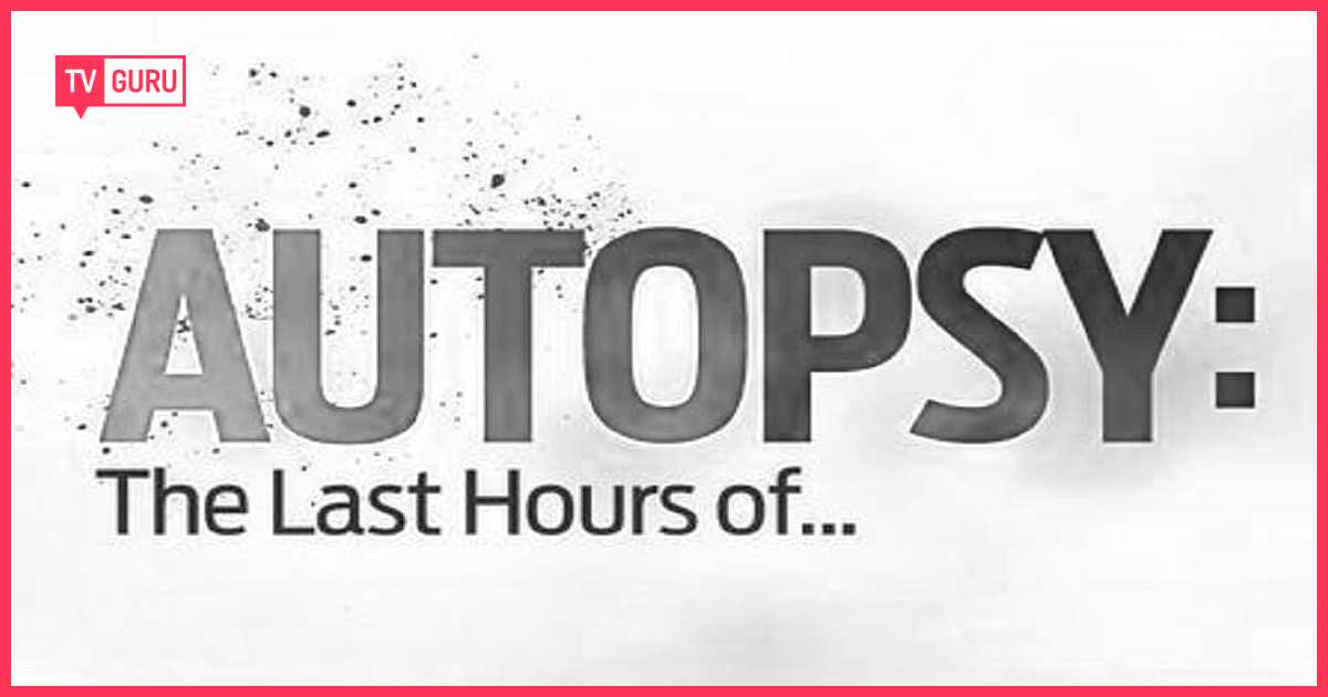 Autopsy: Prominente Todesfälle - TV-Serie | TV.GURU