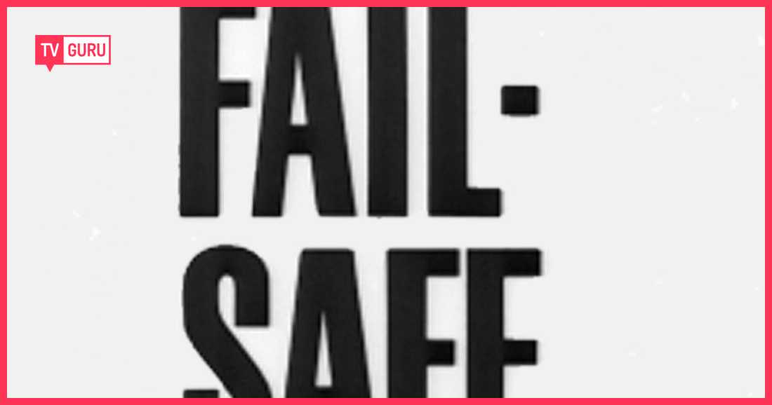 Revisiting 'Fail-Safe' | TV.GURU