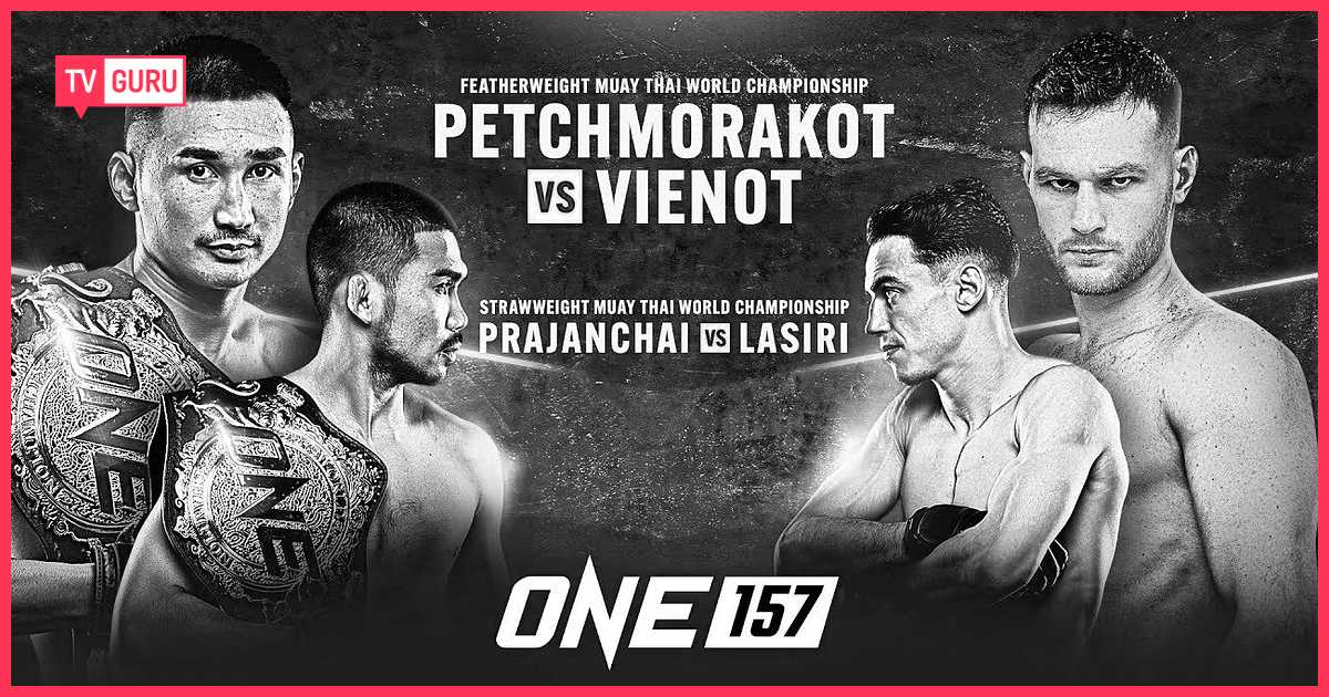 ONE Championship 157: Petchmorakot vs. Vienot | TV.GURU