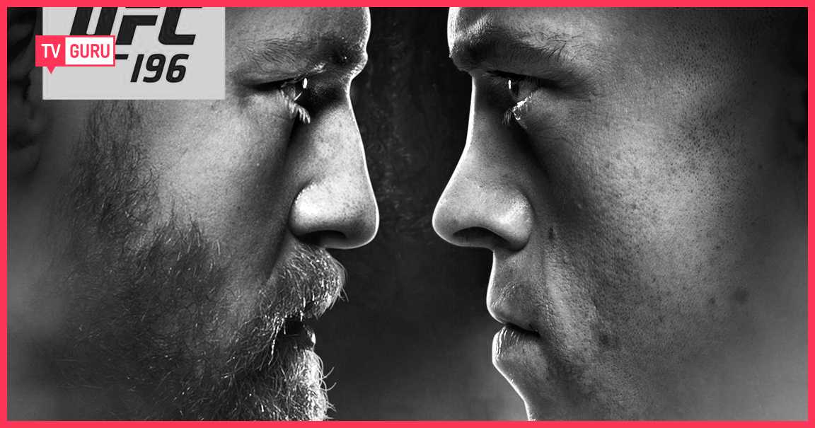 UFC 196: McGregor vs Diaz | TV.GURU