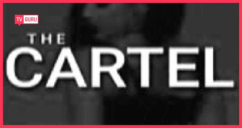 The Cartel | TV.GURU